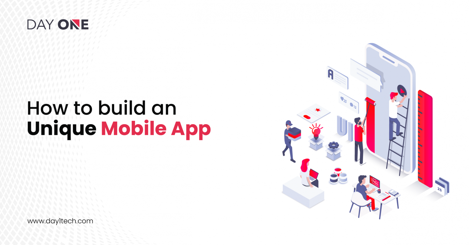 How to Build a Unique Mobile App?